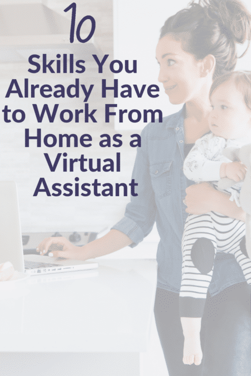11 Skills You Already Have to Work from Home as a Virtual Assistant ...