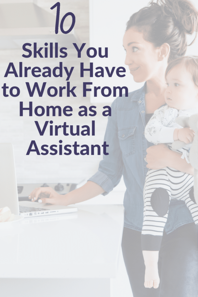 11 Skills You Already Have to Work from Home as a Virtual Assistant ...