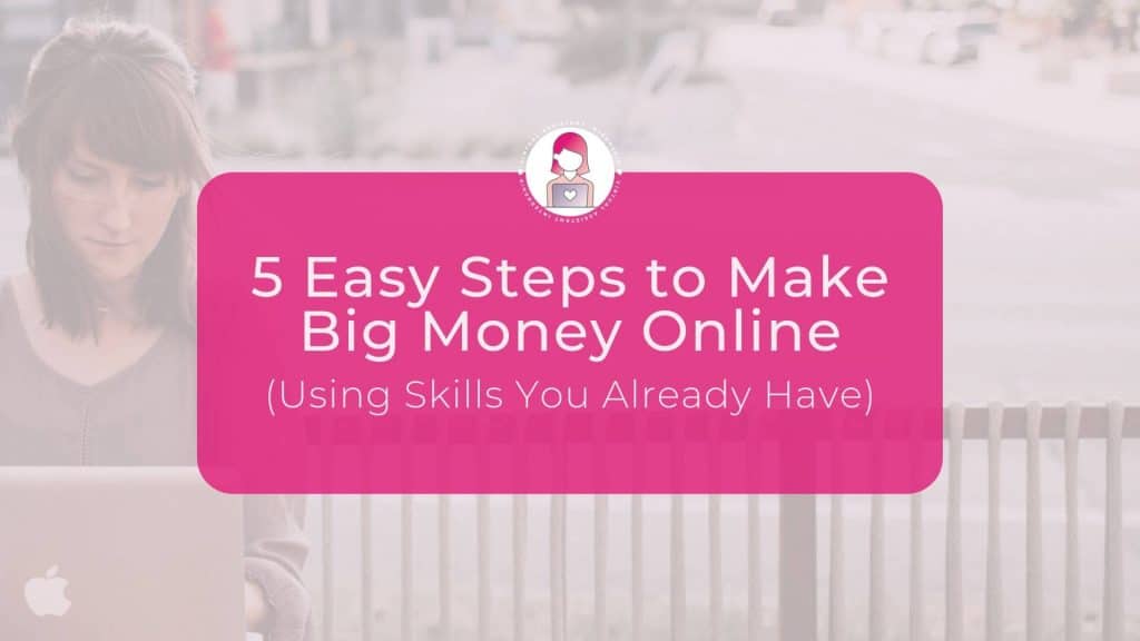 5 Easy Steps to Make Big Money Online - Virtual Assistant Internship