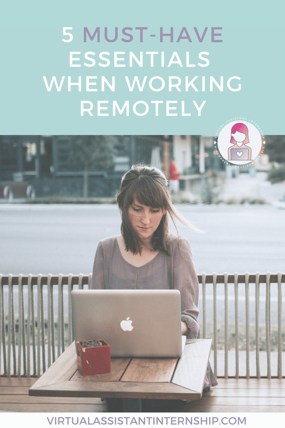 5 Must-Have Essentials When Working Remotely - Virtual Assistant Internship