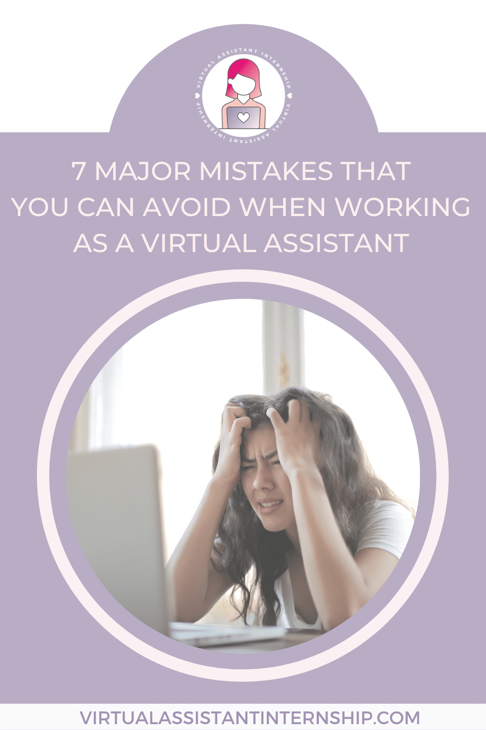 7 Major Mistakes That You Can Avoid When Working as a Virtual Assistant ...